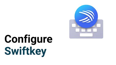 Configure Swiftkey Help Type YouTube