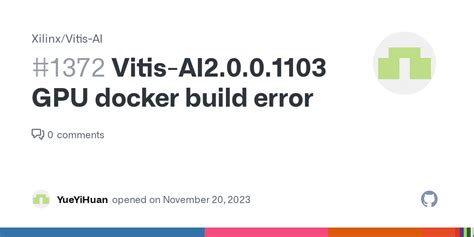 Vitis Ai2001103 Gpu Docker Build Error · Issue 1372 · Xilinxvitis