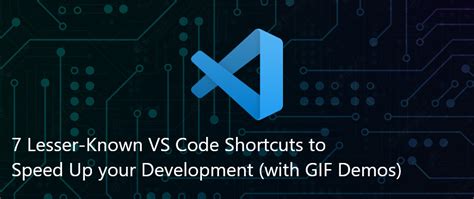 7 Lesser Known VS Code Shortcuts To Speed Up Your Development With
