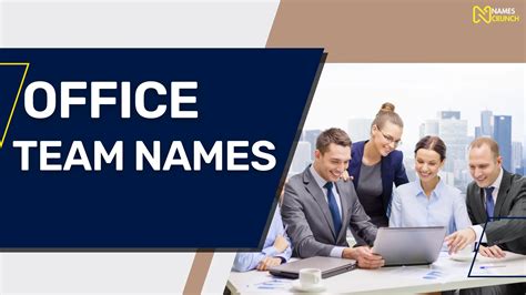 Office Team Name Ideas For The Best Motivation Names Crunch