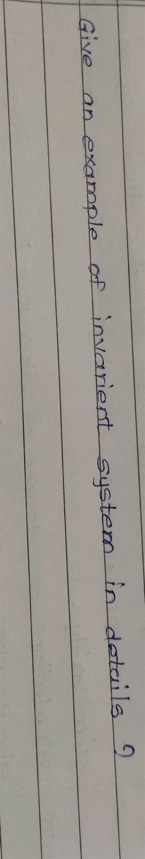 Give An Example Of Invariant System In Studyx