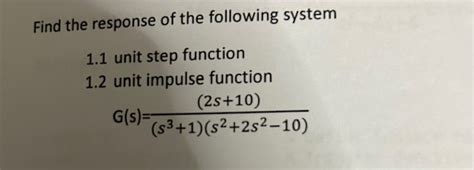 solved by an expert find the response of ﻿the following system1 1 ﻿unit