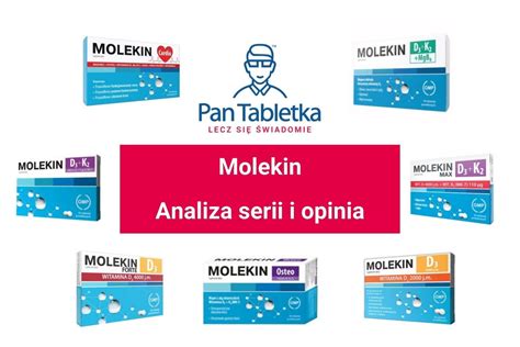 Molekin Analiza Serii I Opinia Pana Tabletki Pan Tabletka