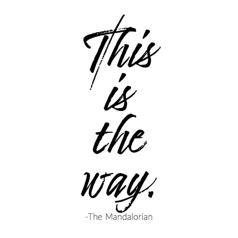 Quote Graphic For This Is The Way Quote From Star Wars The