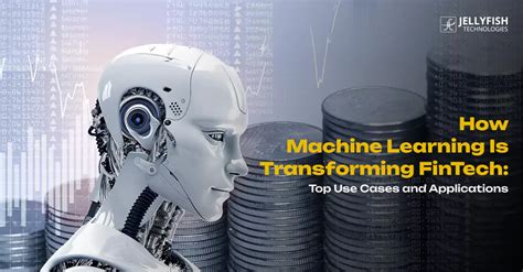 Machine Learning In Fintech Use Cases And Applications