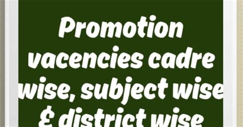 Promotion Vacencies Cadre Wise Subject Wise And District Wise Apedu
