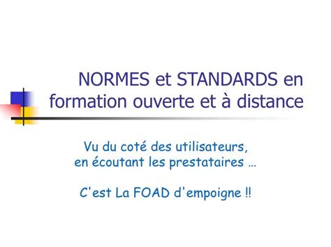PPT NORMES et STANDARDS en formation ouverte et à distance PowerPoint Presentation ID