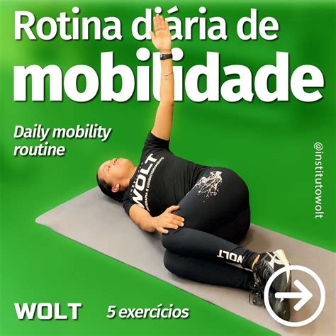 Instituto Wolt 🇧🇷 On Instagram “🚨rotina De Mobilidade🚨 📌como Já