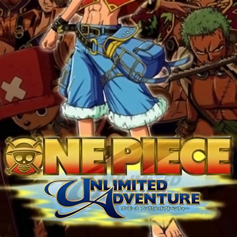 One Piece Unlimited Adventure — обзоры и отзывы описание дата выхода