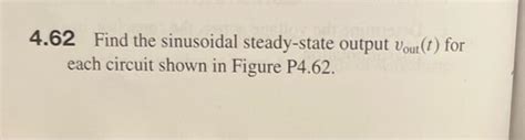 Solved 462 Find The Sinusoidal Steady State Output Vout T