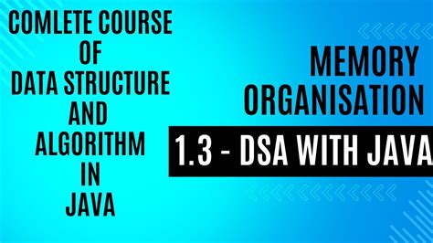 Memory Organisation Dsa With Java Youtube