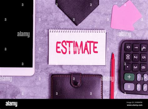 Text Showing Inspiration Estimate Business Idea Calculate Or Assess Approximately The Value