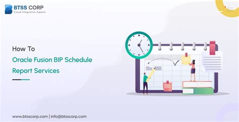 How To Oracle Fusion Bip Schedule Report Services Btss Corp