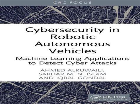 دانلود کتاب امنیت سایبری در وسایل نقلیه رباتیک خودران کاربردهای یادگیری ماشین برای تشخیص حملات