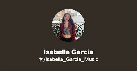 Isabella Garcia Instagram Tiktok Linktree