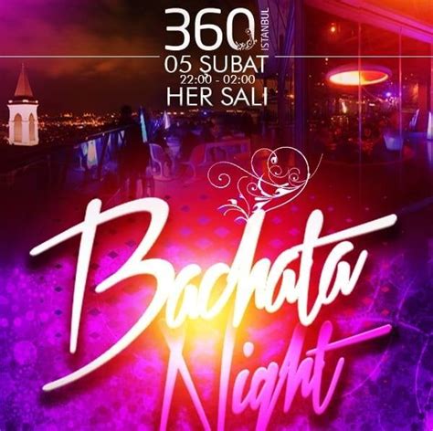 Bachata Nights Bachata Night ️ Every Tuesday 360istanbul Bachata