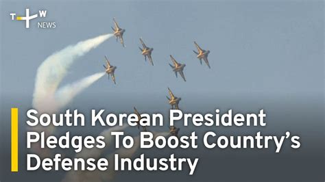 South Korean President Pledges To Boost Countrys Defense Industry