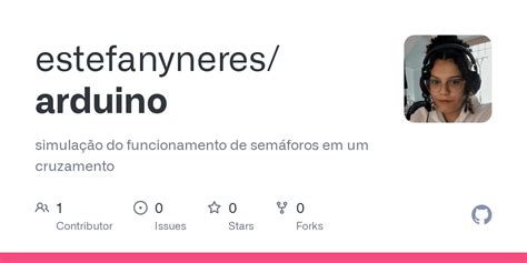 Github Estefanyneresarduino Simulação Do Funcionamento De Semáforos