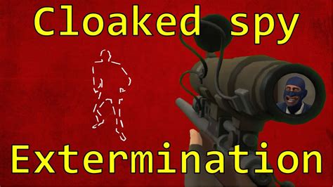 TF2 Cloaked Spy Extermination YouTube