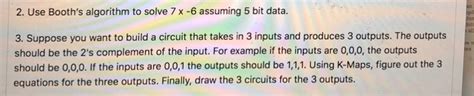 Solved 2 Use Booth S Algorithm To Solve 7 X 6 Assuming 5 Chegg Com