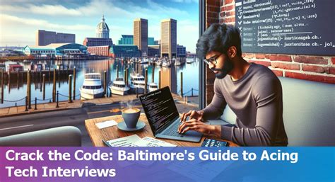 How To Prepare For Technical Interviews In Baltimore
