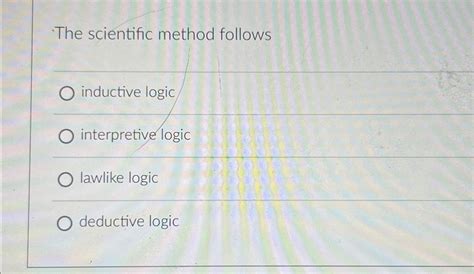 Solved The Scientific Method Followsinductive
