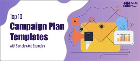 Top 10 Campaign Plan Templates With Samples And Examples