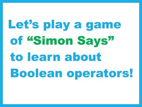 Boolean Operators Simon Says PPT