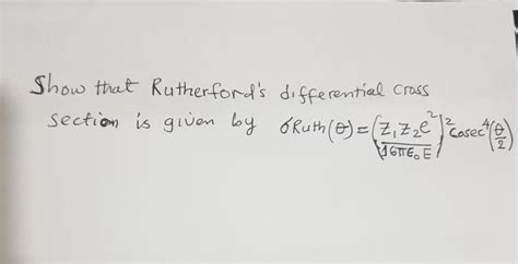 Show That Rutherfords Differential Cross Section Is