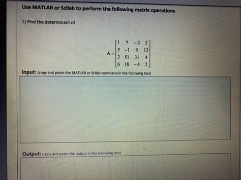 Solved Use MATLAB Or Scilab To Perform The Following Matrix Chegg