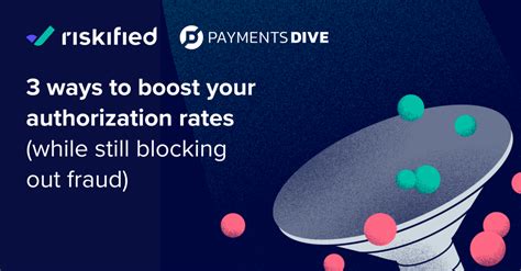 3 Ways To Boost Authorization Rates While Blocking Out Fraud Riskified