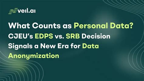 Pseudonymization Vs Anonymization What Counts As Personal — Veilai