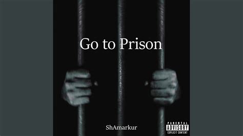 Go To Prison Youtube Music