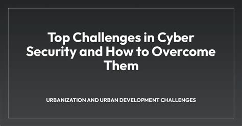 Top Challenges In Cyber Security And How To Overcome Them Socio Health