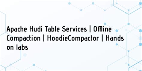 Blog Apache Hudi