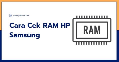 Cara Cek RAM HP Samsung Handy Tutorial