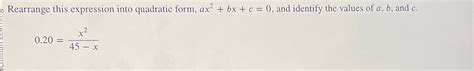 Solved Rearrange This Expression Into Quadratic Form