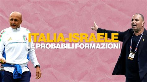 Nations League Italia Israele Le Probabili Formazioni
