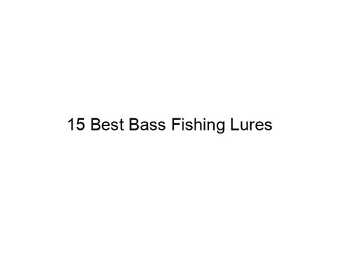 15 Best Bass Fishing Lures April 2025