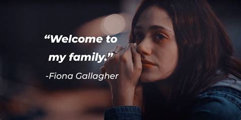 65 Fiona Gallagher Quotes From The Shameless Southside Queen