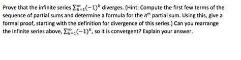 Solved Prove That The Infinite Series Diverges Chegg