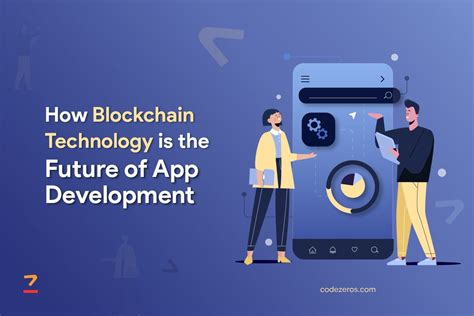 How Blockchain Technology Is the Future of App Development? | by Codezeros | Medium