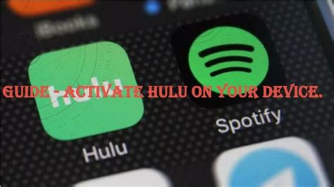 Ppt Guide Activate Hulu On Your Device Powerpoint Presentation