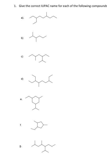 Solved Give The Correct IUPAC Name For Each Of The Chegg