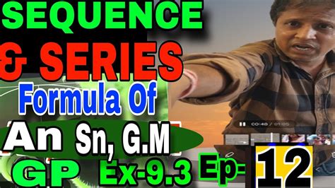 Part 12 Class 11 Sequence And Series Chapter 93 Qs31 32 Gp