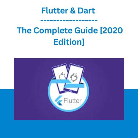 Flutter And Dart The Complete Guide 2020 Edition