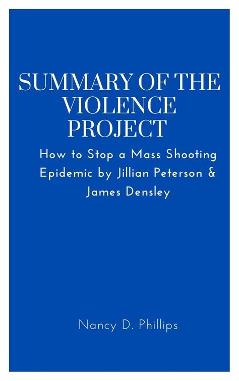Summary Of The Violence Project How To Stop A Mass Shooting Epidemic