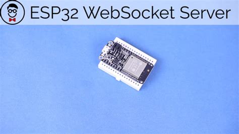 Arduino WebSocket Server Using An ESP32 Shawn Hymel