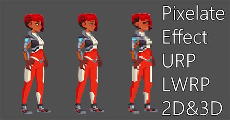 Pixelate Effect Urp And Lwrp Vfx 着色器 Unity Asset Store