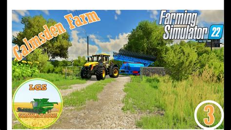 Calmsden Farm Drilling Farming Simulator 22 Ep3 Timelaps